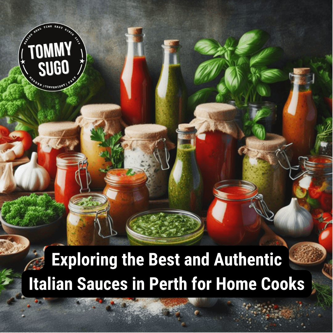 The Best and Authentic Italian Sauces in Perth for Home Cooks