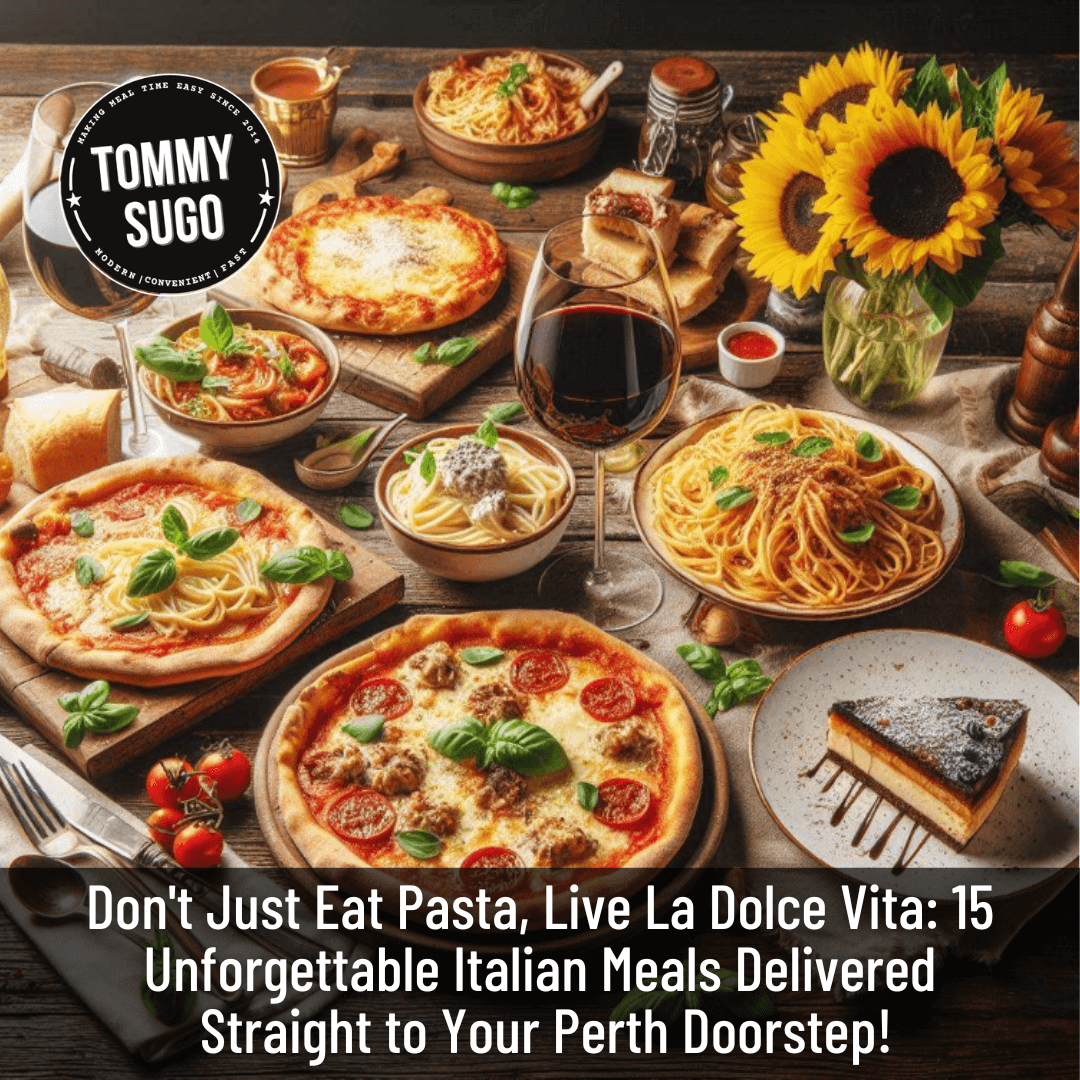 15 Brilliant Italian Cuisine Meals to Enjoy at Home in Perth