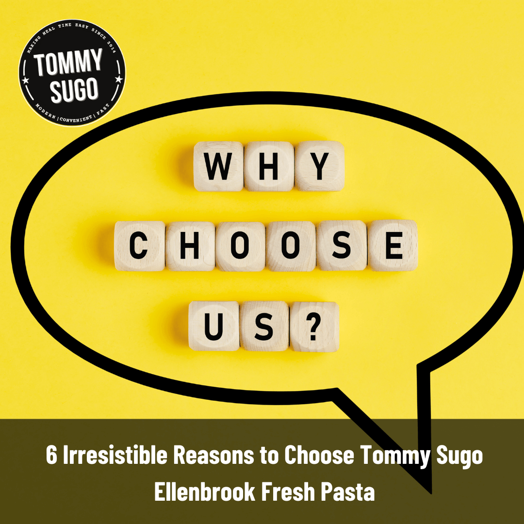 Ellenbrook Fresh Pasta 6 Delicious Reasons Worth Choosing